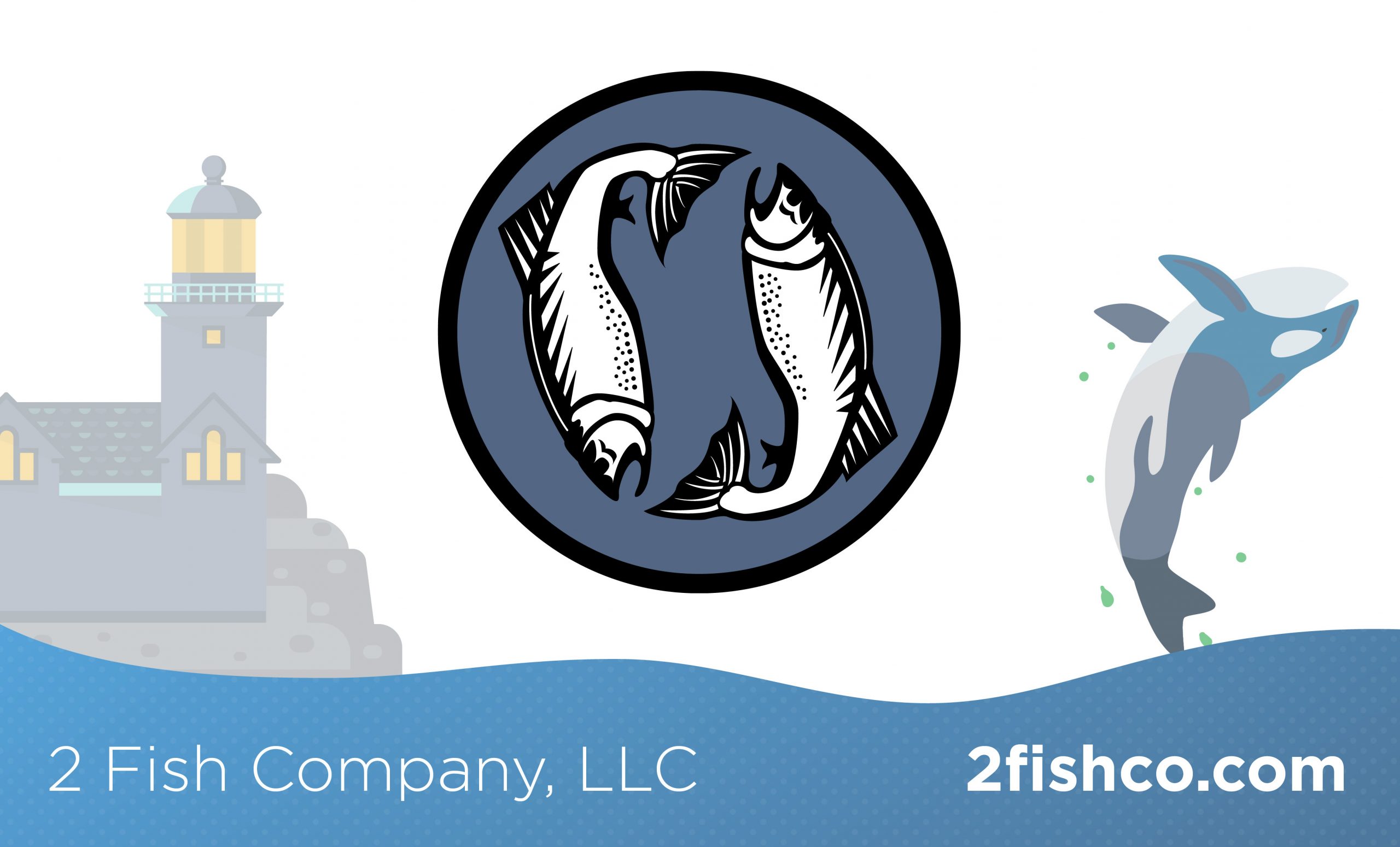 What We Do | 2 Fish Company, LLC